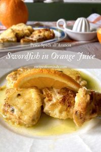 Pesce Spada all'Arancia (Swordfish in Orange Juice) - Recipes from Italy
