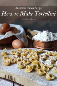 How to Make Traditional Italian Tortellini from Scratch - Recipes from ...